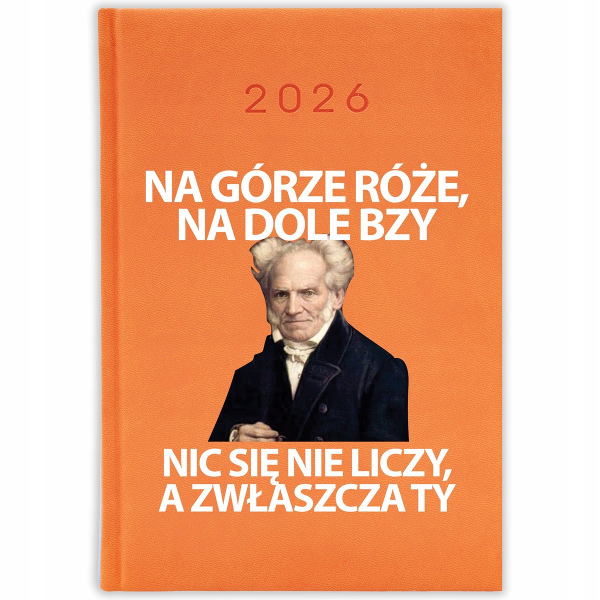Kalendarz Książkowy 2026 NIC SIĘ NIE LICZY A ZWŁASZCZA TY Pomarańczowy ...
