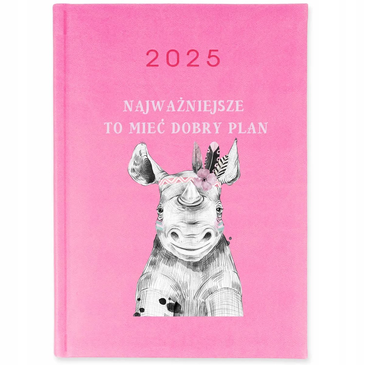 Kalendarz Książkowy A5 2025 Różowy NAJWAŻNIEJSZE TO MIEĆ DOBRY PLAN ...