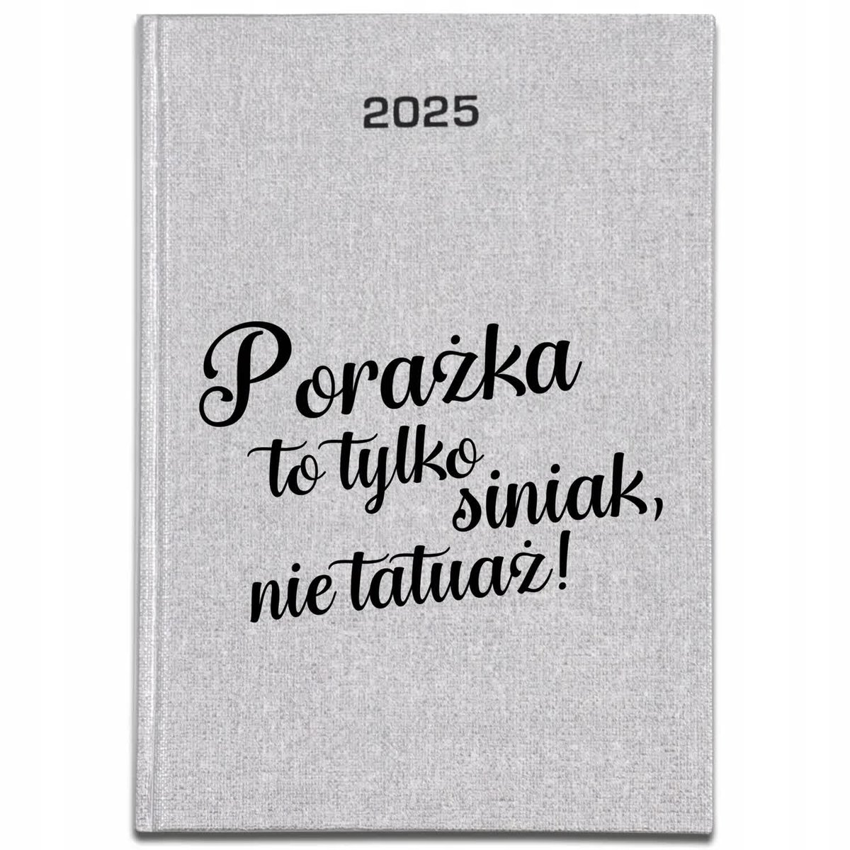 Kalendarz Planer B5 PORAŻKA TO SINIAK Srebrny Na Prezent Wzory - Inna ...