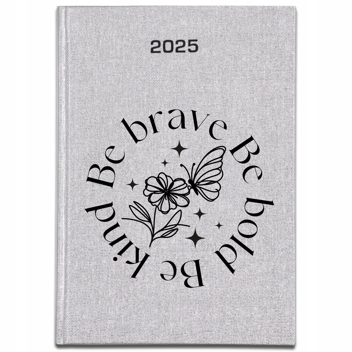 KALENDARZ SREBRNY B5 2025 Książkowy Motywacyjny BE BRAVE BE KIND Wzory - Inna marka | Sklep ...