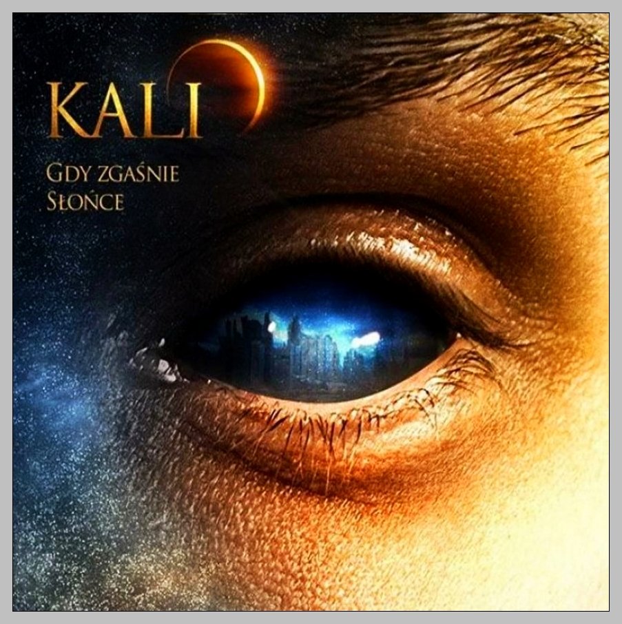Kali Gdy Zgaśnie Słońce Ltd DG - Kali | Muzyka Sklep EMPIK.COM