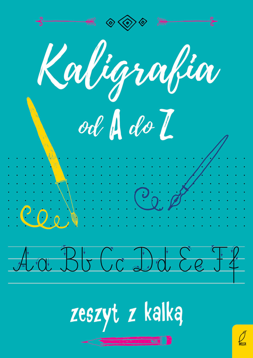 Kaligrafia od A do Z. Zeszyt z kalką - Opracowanie zbiorowe | Książka w ...