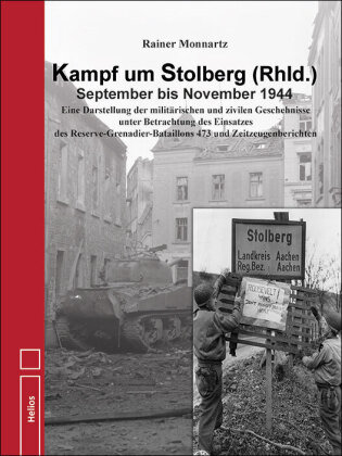 Kampf um Stolberg (Rhld.) September bis November 1944 - Helios Verlag ...