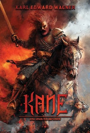 Kane. Era upadłych imperiów. Tom 3 - Karl Edward Wagner | Książka w Empik