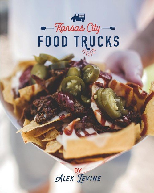 Kansas City Food Trucks - Levine Alex | Książka w Empik