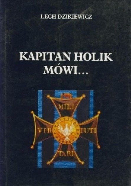 Kapitan Holik mówi - W opisie | Książka w Empik
