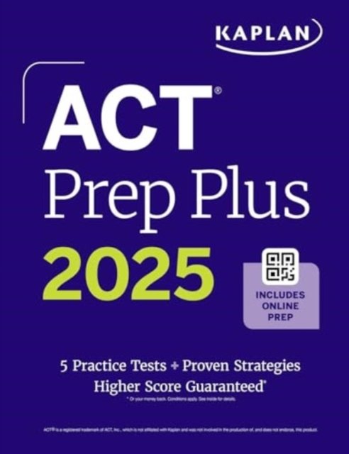 Kaplan Test Prep, ACT Prep Plus 2025: Study Guide includes 5 Full ...