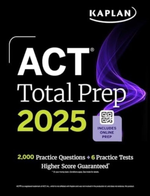 Kaplan Test Prep, ACT Total Prep 2025: Includes 2, 000+ Practice ...