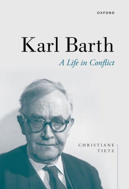 Karl Barth: A Life in Conflict - Opracowanie zbiorowe | Książka w Empik