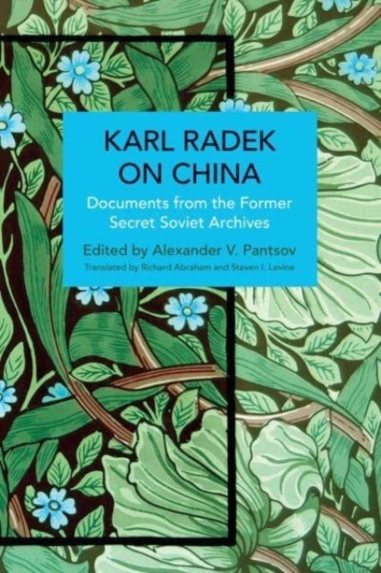 Karl Radek on China: Documents from the Former Secret Soviet Archives ...