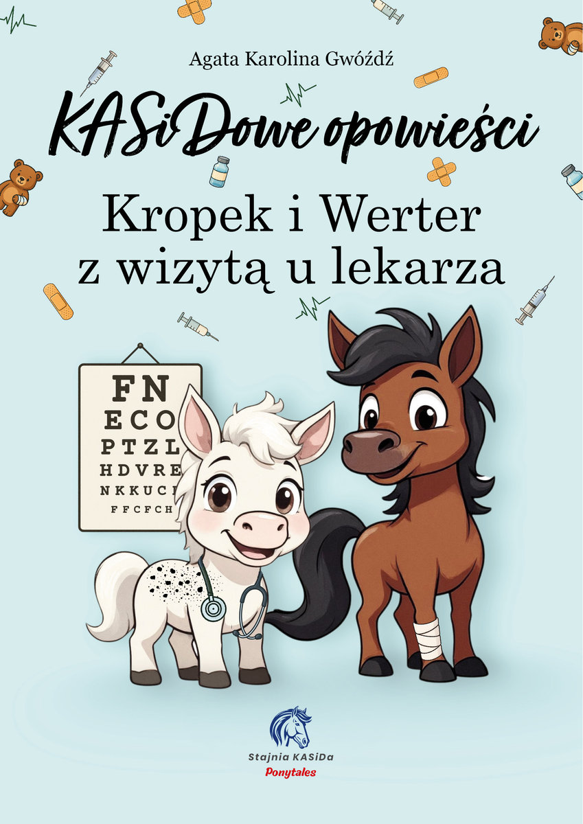 KASiDowe opowieści. Kropek i Werter z wizytą u lekarza - Agata Karolina ...