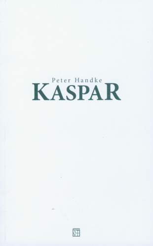 Kaspar - Handke Peter | Książka w Empik