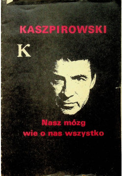Kaszpirowski Nasz mózg wie o nas wszystko - | Książka w Empik