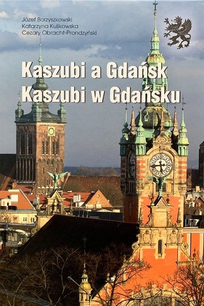 Kaszubi a Gdańsk. Kaszubi w Gdańsku - Borzyszkowski Józef | Książka w Empik