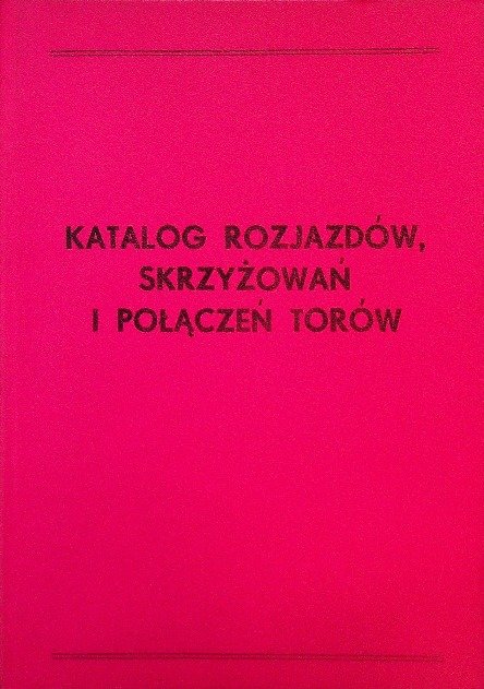 Katalog rozjazdów skrzyżowań i połączeń torów - W opisie | Książka w Empik