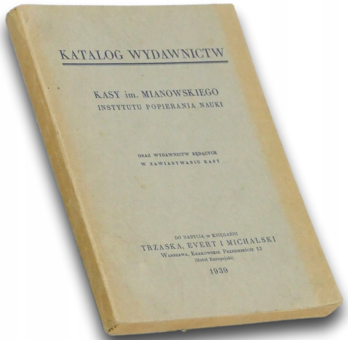 Katalog Wydawnictw Kasy im. Mianowskiego Instytutu Popierania Nauki ...