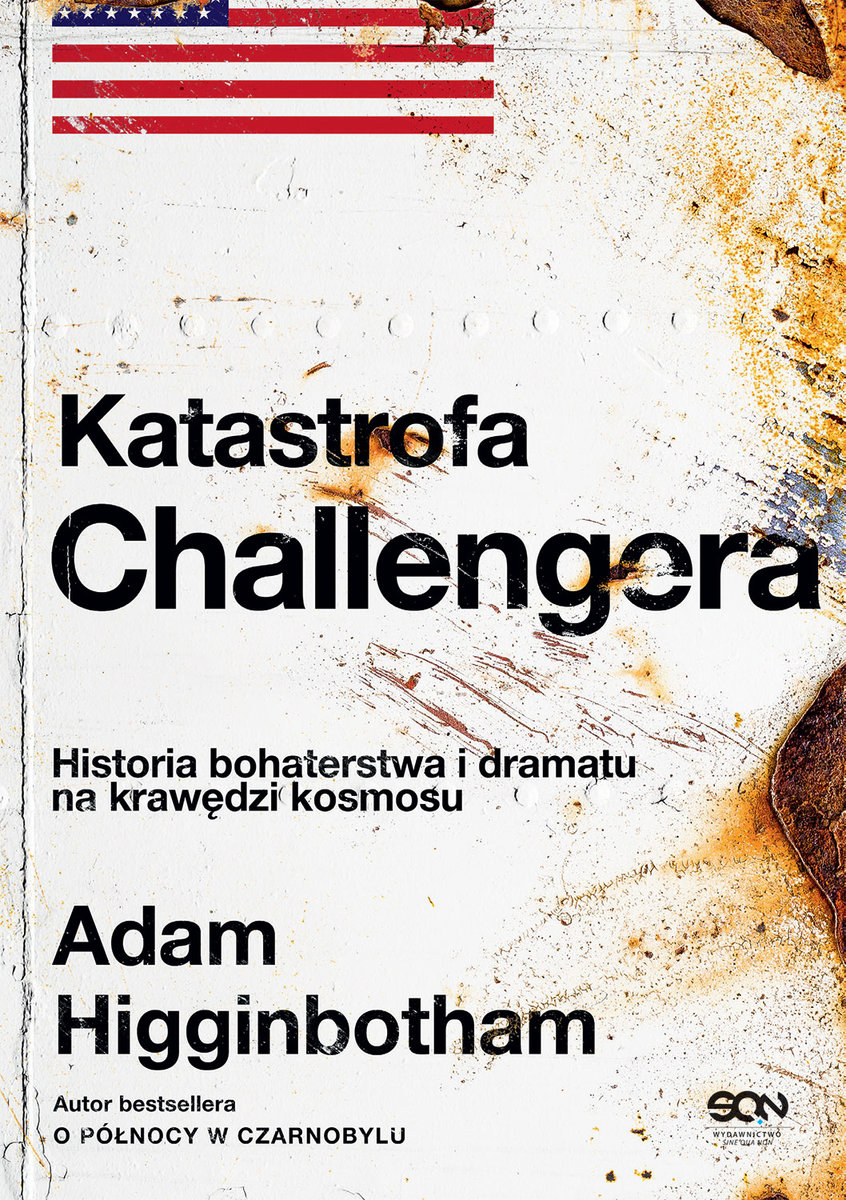 Katastrofa Challengera. Historia bohaterstwa i dramatu na krawędzi ...