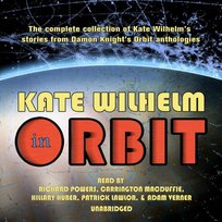 Kate Wilhelm in Orbit - audiobook - Wilhelm Kate | Audiobook Sklep ...