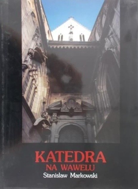 Katedra na Wawelu - Markowski Stanisław | Książka w Empik