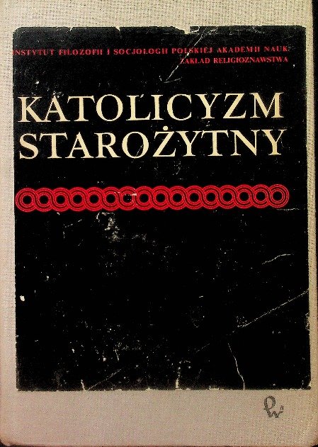 Katolicyzm starożytny - Opracowanie zbiorowe | Książka w Empik