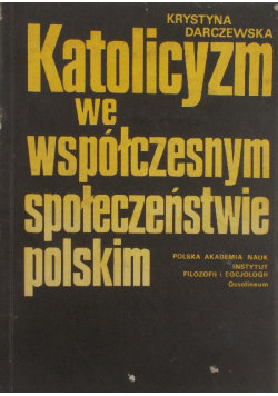 Katolicyzm we współczesnym społeczeństwie polskim - Ossolineum ...