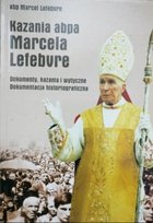 Kazania abpa Marcela Lefebvre - Lefebvre Marcel | Książka w Empik