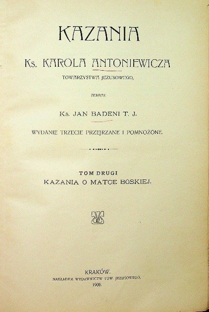 Kazania ks Karola Antoniewicza Tom 2 1906 r. - Opracowanie zbiorowe ...