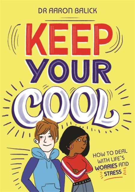 Keep Your Cool: How to Deal with Lifes Worries and Stress - Aaron ...