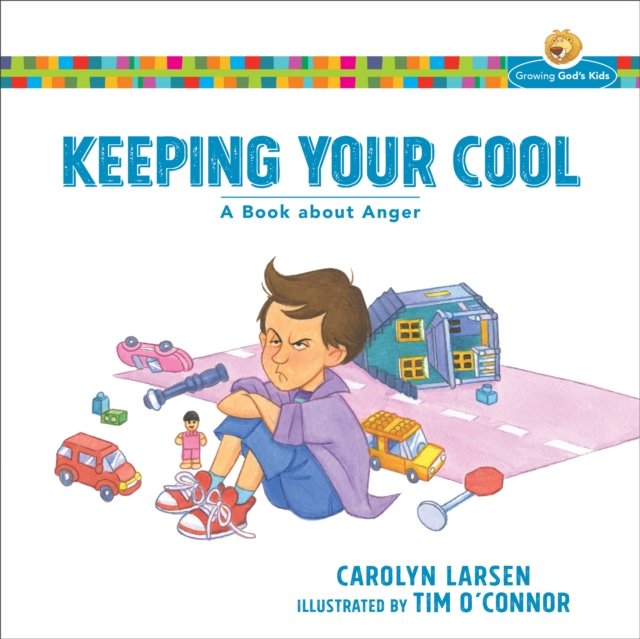 Keeping Your Cool: A Book about Anger - Carolyn Larsen | Książka w Empik