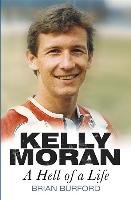 Kelly Moran: A Hell of a Life - Burford Brian | Książka w Empik