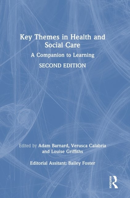 Key Themes in Health and Social Care: A Companion to Learning ...