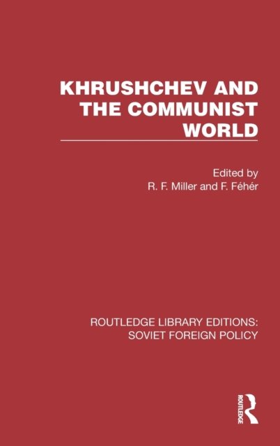 Khrushchev and the Communist World - Taylor & Francis Ltd. | Książka w ...