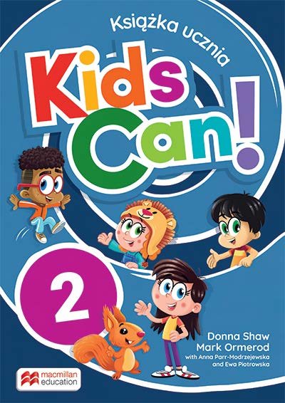 Kids Can! 2. Książka ucznia - Opracowanie zbiorowe | Książka w Empik