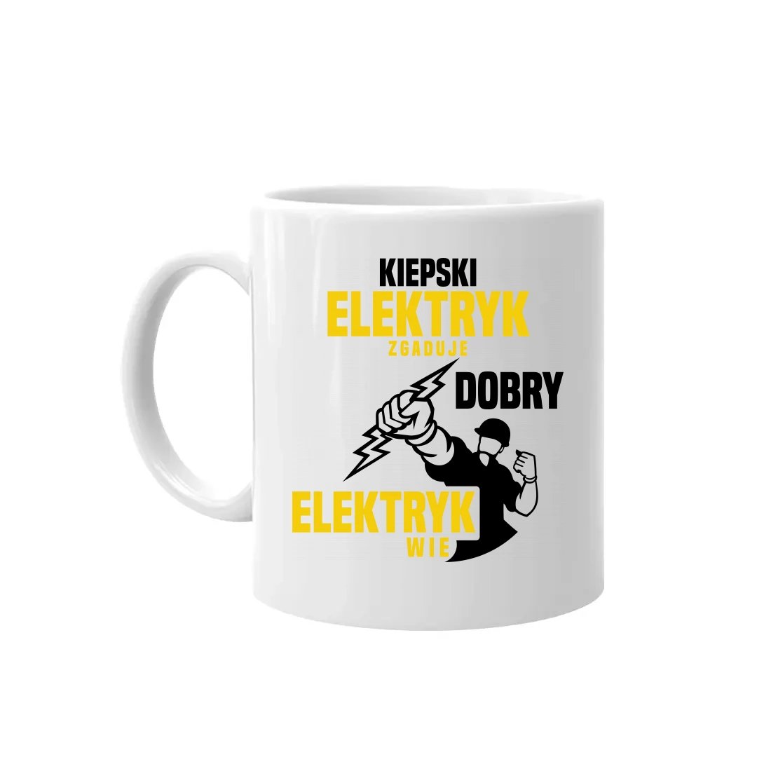 Kiepski elektryk zgaduje, dobry elektryk wie - kubek na prezent dla elektryka - Koszulkowy ...