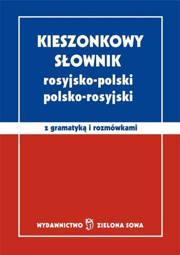 Kieszonkowy słownik rosyjsko-polski, polsko-rosyjski - Opracowanie zbiorowe | Książka w Empik