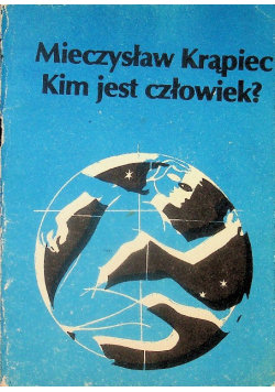 Kim jest człowiek - Krąpiec Mieczysław | Książka w Empik