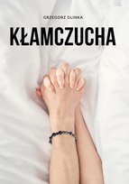 Kłamczucha - ebook EPUB - Glinka Grzegorz | Ebook Sklep EMPIK.COM
