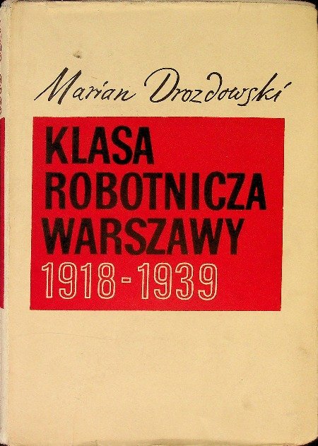 Klasa robotnicza Warszawy 1944 - 1949 - W opisie | Książka w Empik