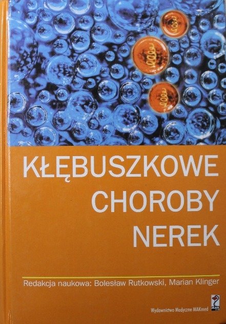 Kłębuszkowe choroby nerek - Opracowanie zbiorowe | Książka w Empik