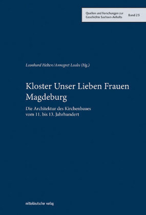 Kloster Unser Lieben Frauen Magdeburg - Mitteldeutscher Verlag ...