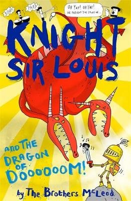 Knight Sir Louis and the Dragon of Doooooom! - Guppy Publishing Ltd ...