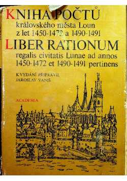 Kniha Poctu kralovskeho mesta Loun z let 1450 1472 a 1490 1491 ...
