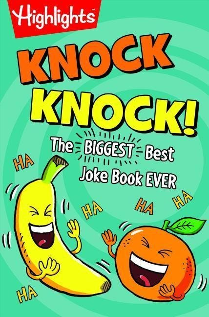 Knock Knock: The Biggest Best Joke Book Ever - Highlights Highlights ...