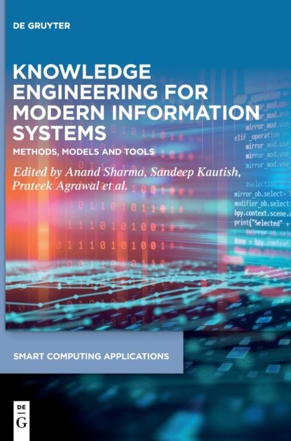 Knowledge Engineering for Modern Information Systems: Methods, Models ...