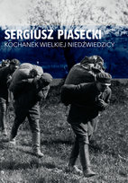 Kochanek Wielkiej Niedźwiedzicy - Piasecki Sergiusz | Książka w Empik