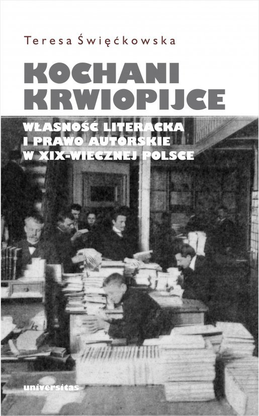 Kochani krwiopijce. Własność literacka i prawo autorskie w XIX-wiecznej Polsce - ebook epub ...