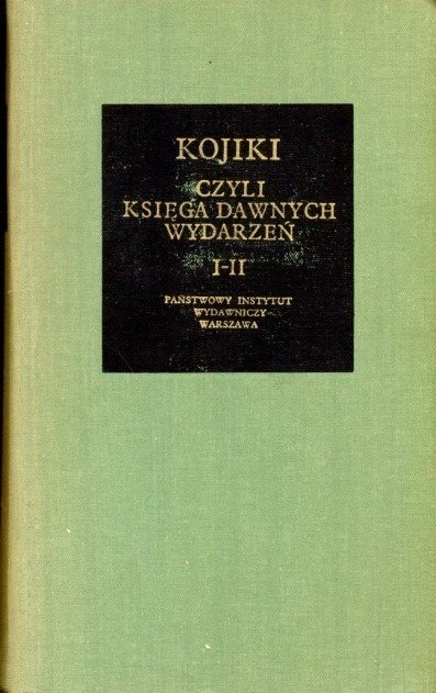 Kojiki czyli Księga dawnych wydarzeń I II - Kotański Wiesław | Książka ...