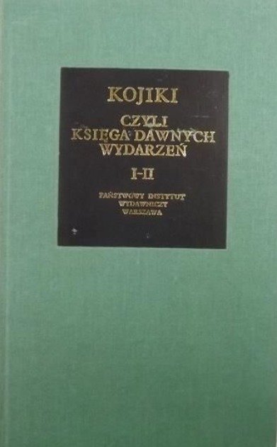 Kojiki czyli Księga dawnych wydarzeń I II - W opisie | Książka w Empik