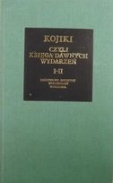 Kojiki czyli Księga dawnych wydarzeń I-II - Kotański Wiesław | Książka ...