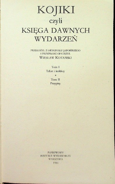 Kojiki czyli Księga dawnych wydarzeń Tom 1 i 2 - Kotański Wiesław ...
